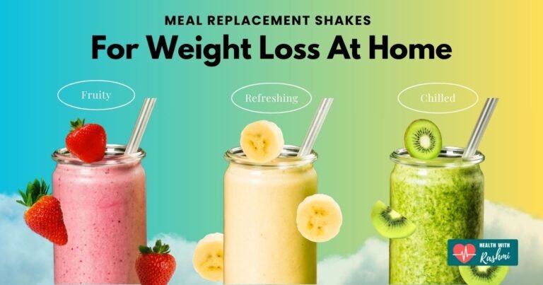 Meal Replacement Shakes for Weight Loss at Home - Health With Rashmi